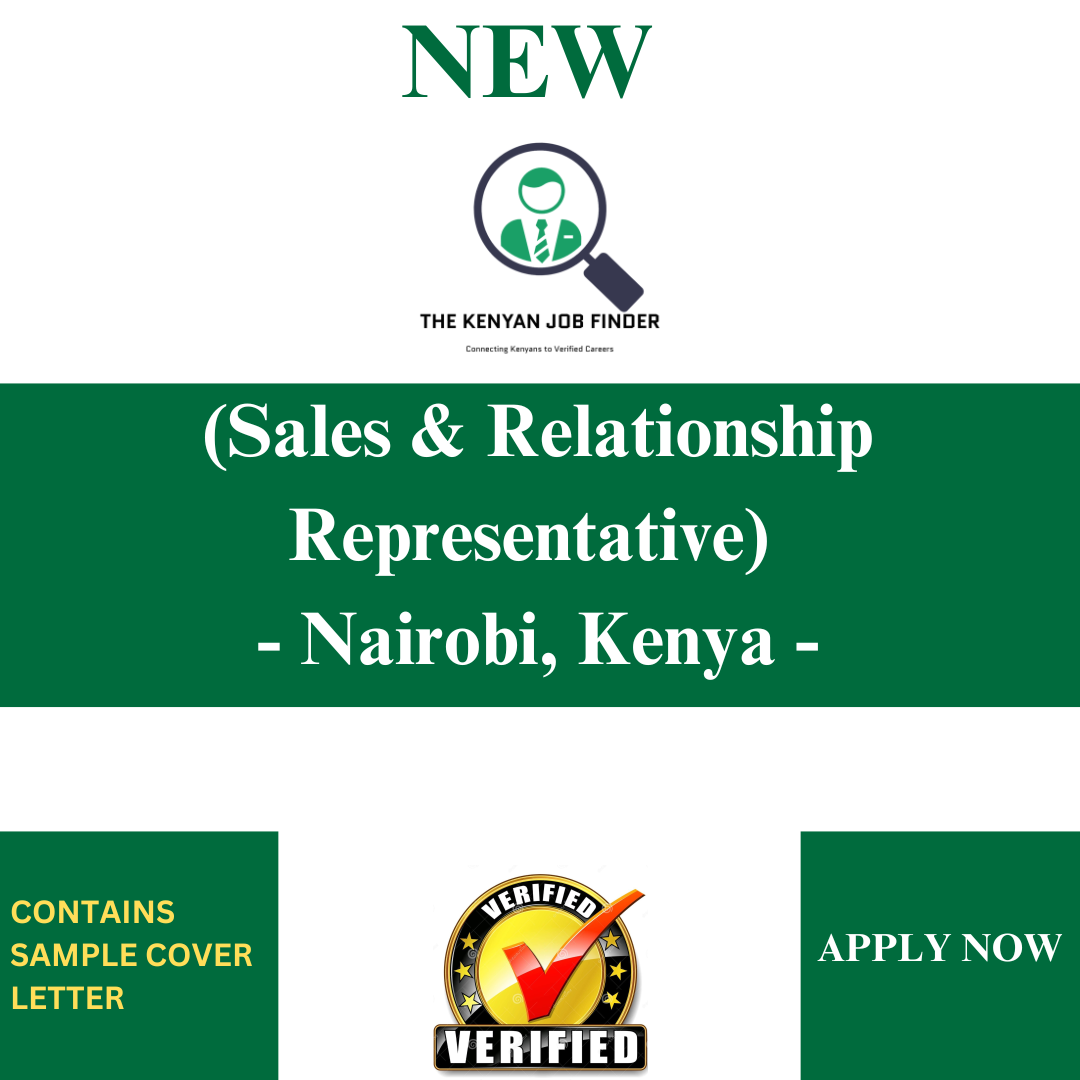 (Sales & Relationship Representative) - Nairobi, Kenya - YEAR (2025 ...